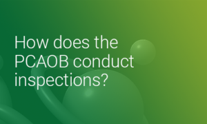 Guide to PCAOB Inspections | The Center for Audit Quality